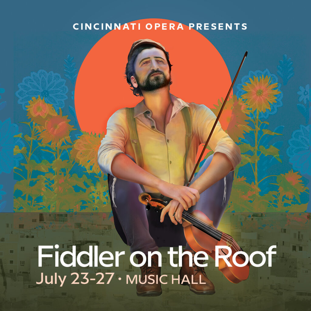 Jewish Community Matinee: Fiddler on the Roof at Cincinnati Opera - Mayerson JCC